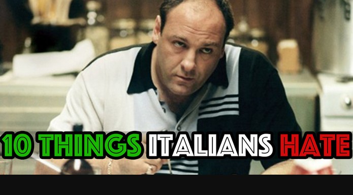 Top 10 Things most Italians Hate Top 10 Things most Italians Hate